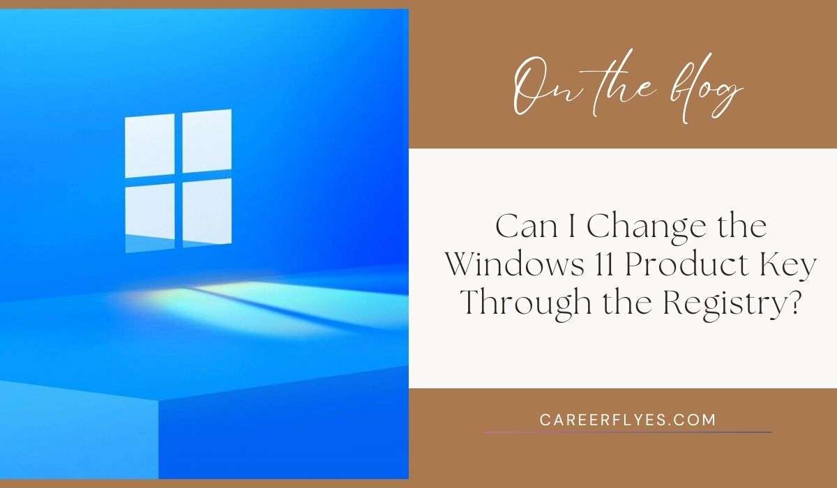 Can You Change Windows 11 Product Key via Registry?