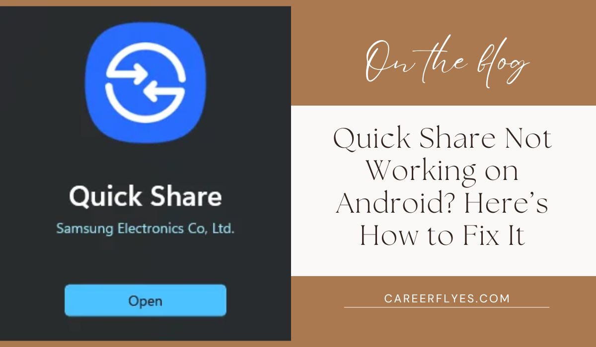 Quick Share Not Working on Android? Here’s How to Fix It